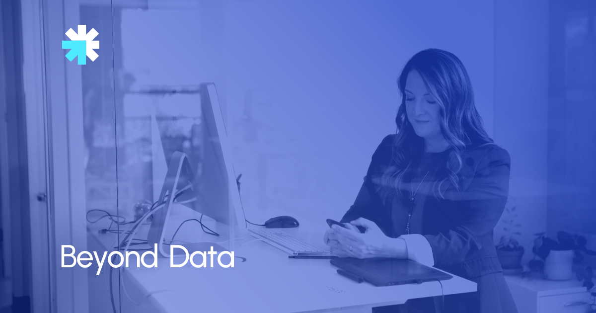 Beyond Data